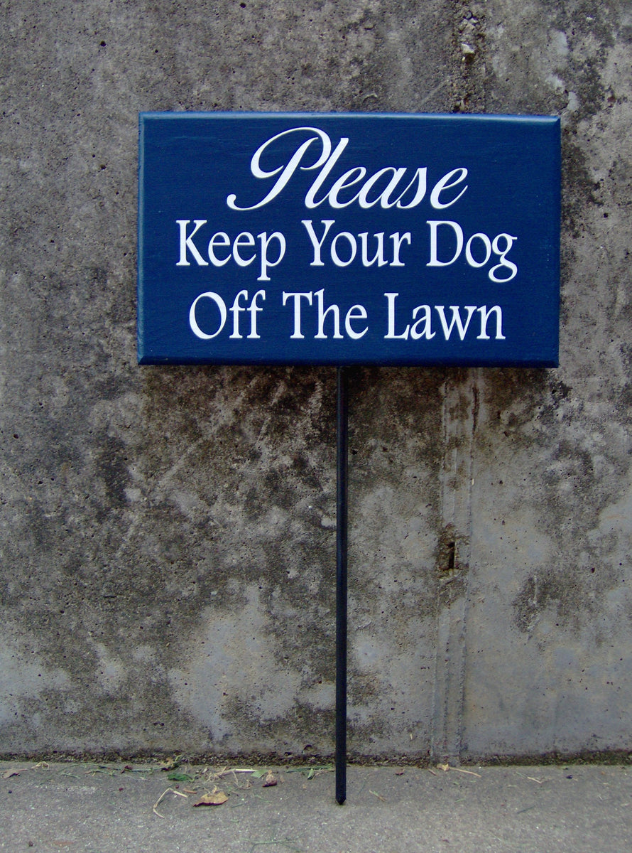 Please Keep Your Dog Off Lawn Wood Stake Sign | Heartfelt Giver